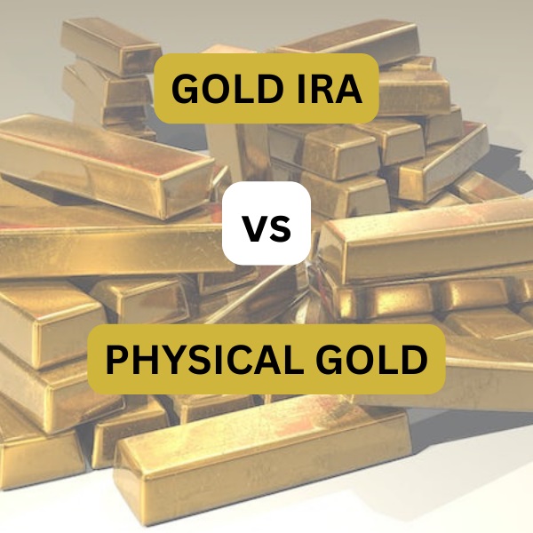Gold IRA vs Physical Gold: Surprising Verdict 2023!